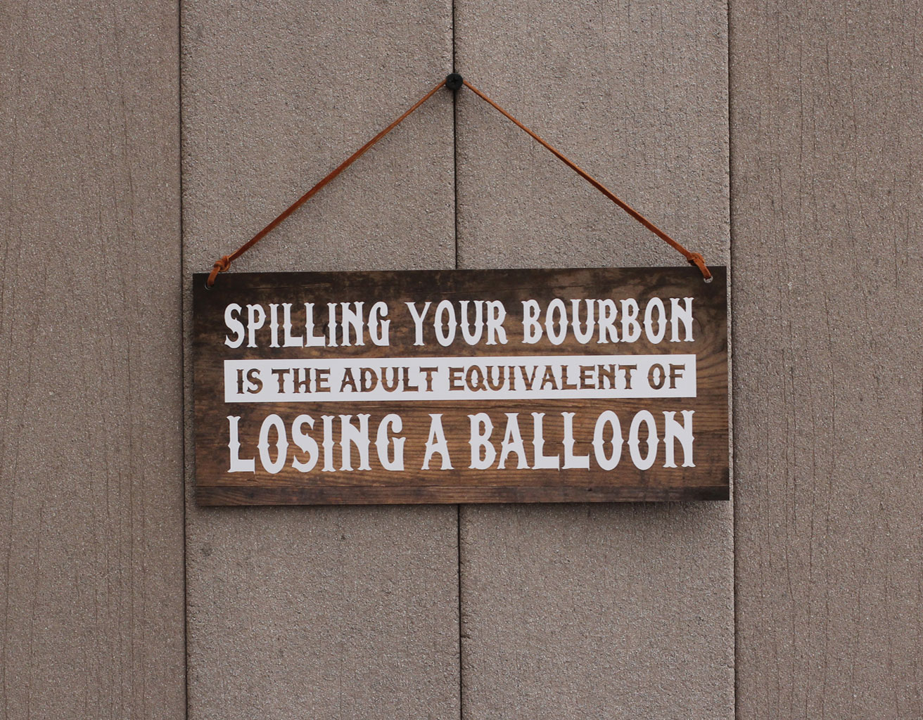 Spilling Your Bourbon comical sign - Bourbonfool